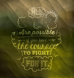 Encourage quotes design Royalty Free Vector Image