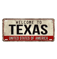 Welcome to texas vintage rusty metal sign Vector Image
