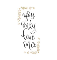 You only live once hand drawn motivation Vector Image