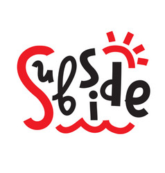 Subside - simple inspire and motivational quote Vector Image