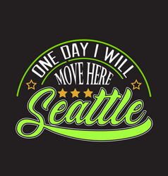 Seattle quotes and slogan good for print Vector Image
