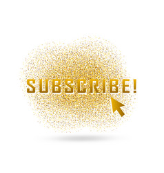 Gold subscribe button with cursor in golden flat Vector Image
