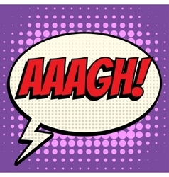 Aaagh comic bubble retro text Royalty Free Vector Image