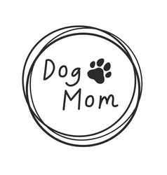Dog mom text design from footprints Royalty Free Vector