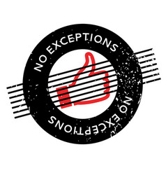 No exceptions rubber stamp Royalty Free Vector Image