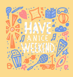 Have a nice weekend poster Royalty Free Vector Image