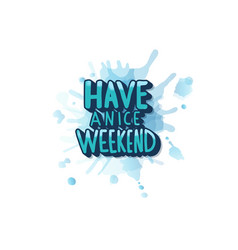 Have a nice weekend poster Royalty Free Vector Image