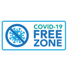Covid19 free zone sign symbol Royalty Free Vector Image