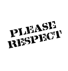 Please respect rubber stamp Royalty Free Vector Image