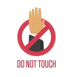 Do not touch sign Royalty Free Vector Image - VectorStock