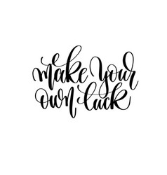 Make your own magic - hand lettering inscription Vector Image