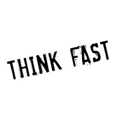 Think fast rubber stamp Royalty Free Vector Image