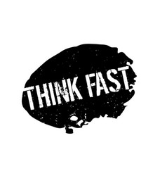 Think fast rubber stamp Royalty Free Vector Image