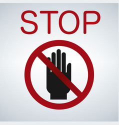 Stop hand sign no entry icon Royalty Free Vector Image