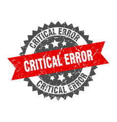 Critical error round grunge ribbon stamp Vector Image