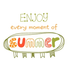 Enjoy every moment of summer Royalty Free Vector Image