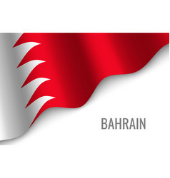 Waving flag of bahrain on white background banner Vector Image