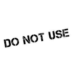 Do Not Use rubber stamp Royalty Free Vector Image