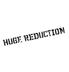 Huge reduction rubber stamp Royalty Free Vector Image