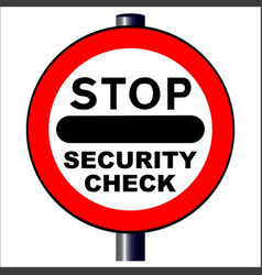 Stop security check Royalty Free Vector Image - VectorStock