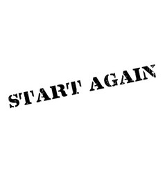 Start again rubber stamp Royalty Free Vector Image