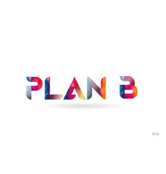 Plan b colored rainbow word text suitable Vector Image