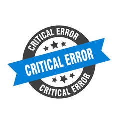 Critical error round grunge ribbon stamp Vector Image