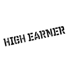 High earner rubber stamp Royalty Free Vector Image