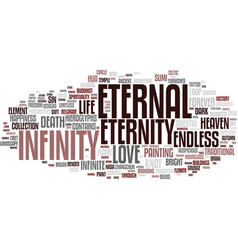 Eternal word cloud concept Royalty Free Vector Image