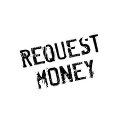 Request money rubber stamp Royalty Free Vector Image