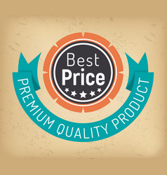 Best quality label badges Royalty Free Vector Image
