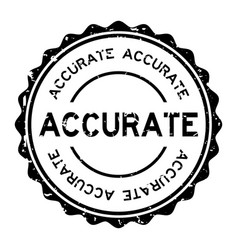 Grunge black accurate word round rubber seal Vector Image